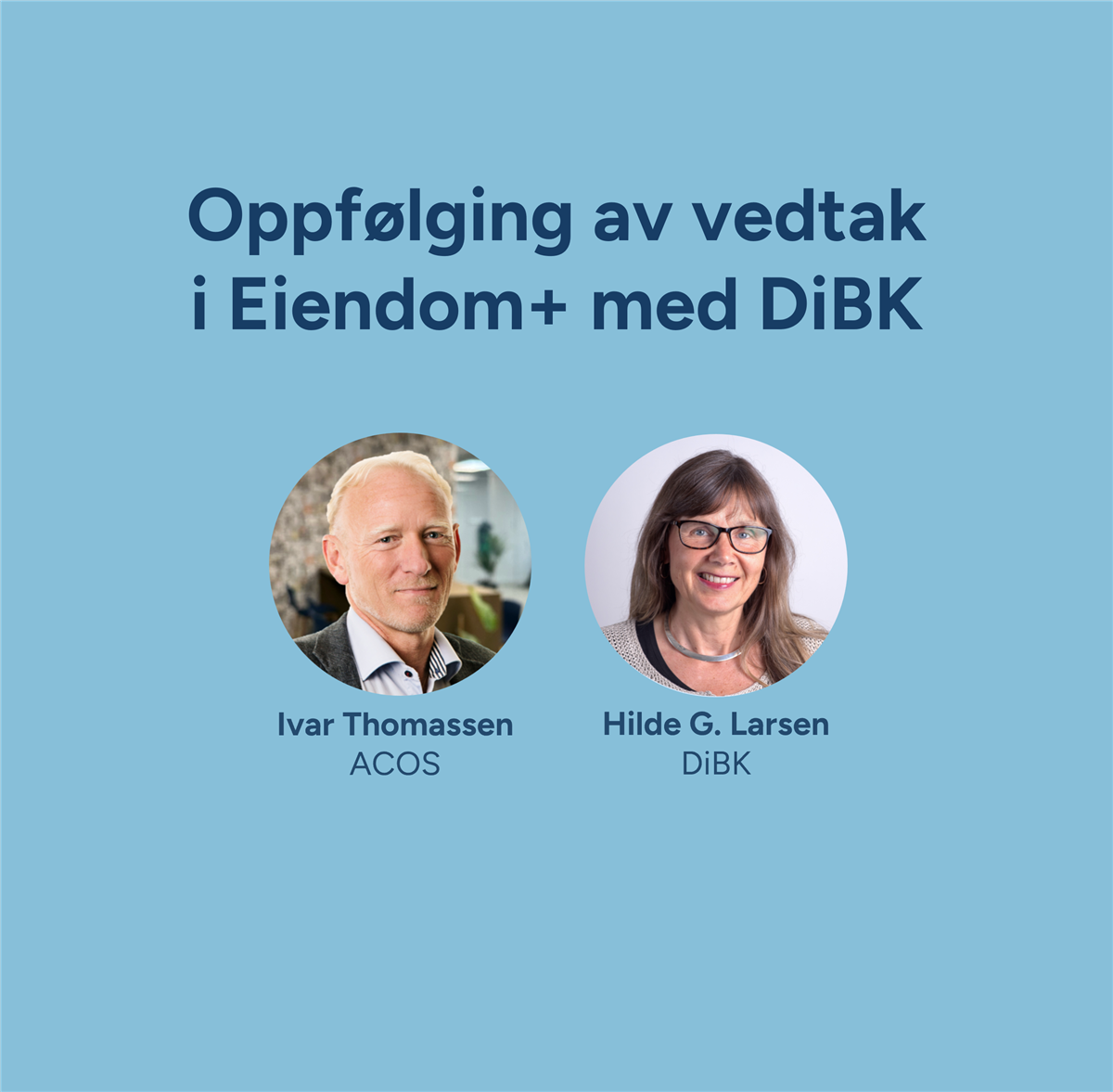 Oppfølging av vedtak med DiBK - ACOS AS